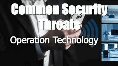 What are the common security threats to the operation technology?
